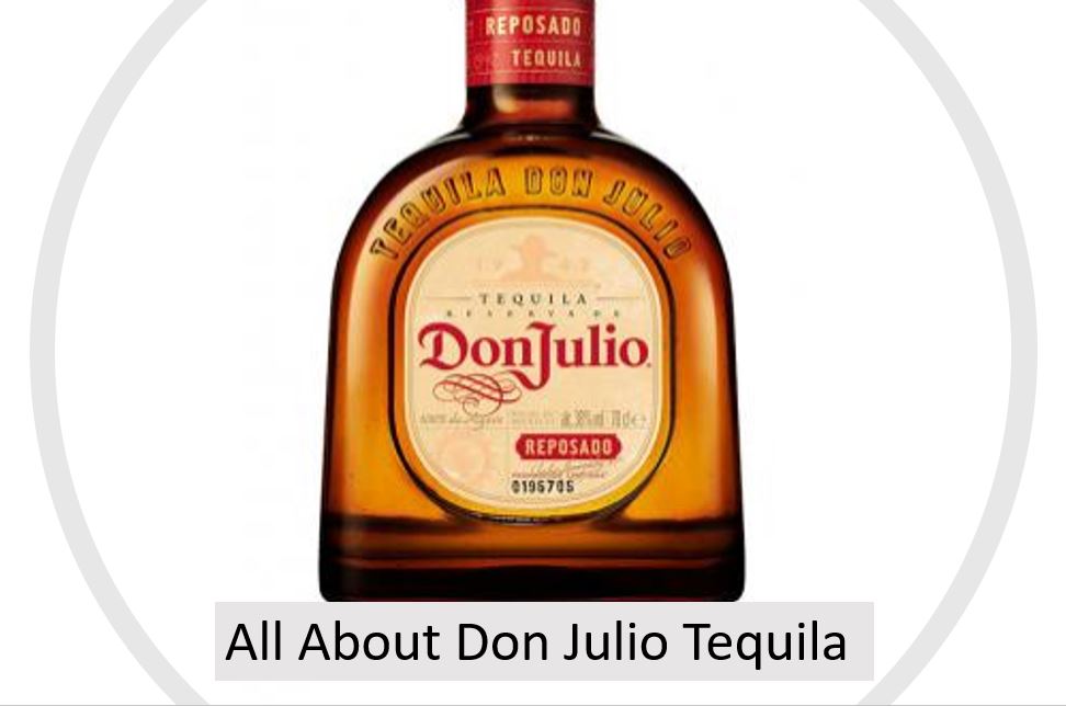 Learn About Don Julio Tequila - Alcohol Emporium